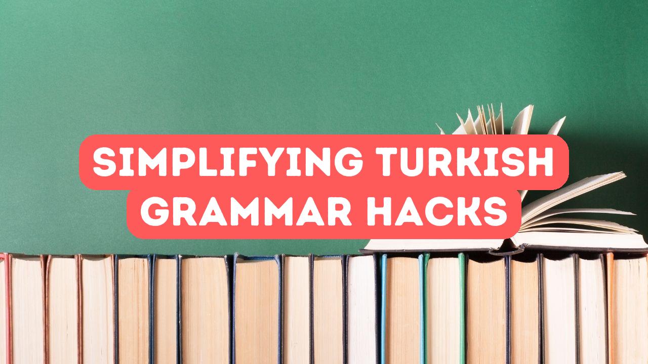 Türk Gramer Hacks: Öğrenciler için karmaşık kavramları basitleştirme