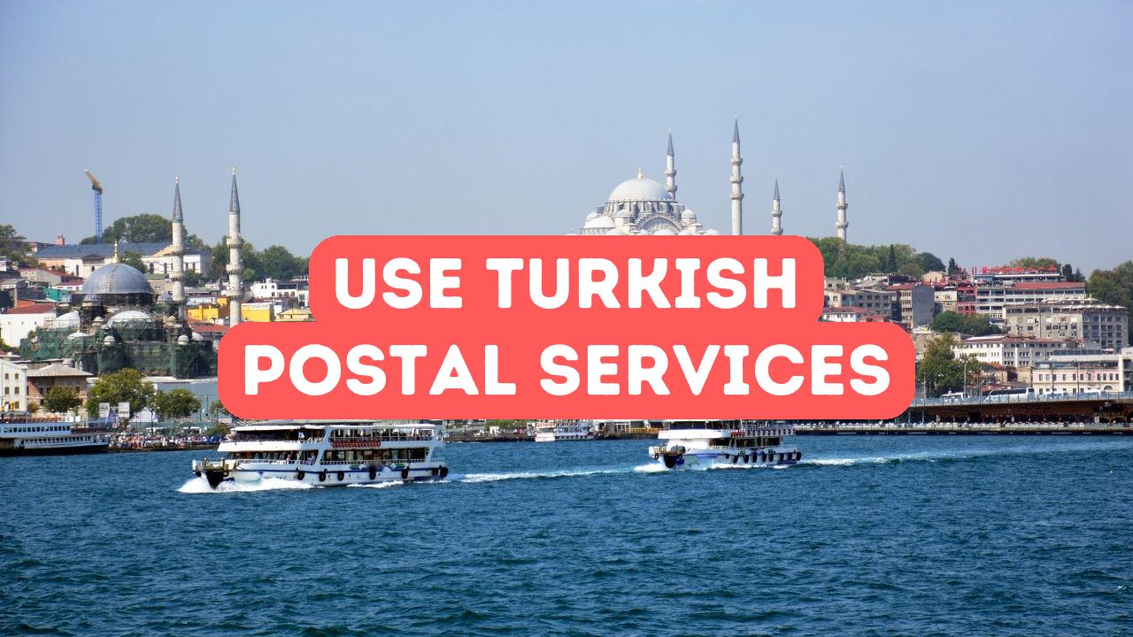 How to Use Turkish Postal Services