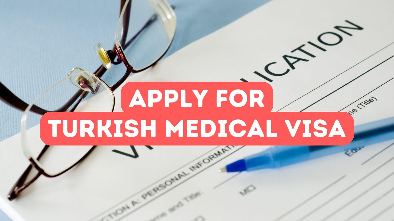 How to Apply for a Turkish Medical Visa