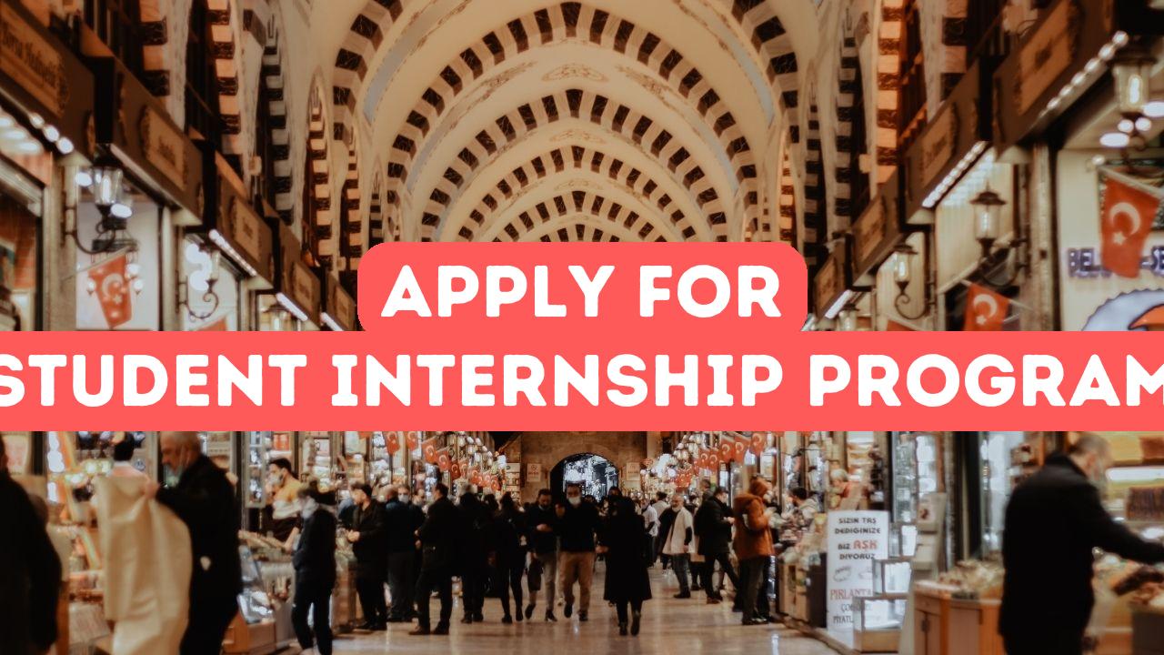 How to Apply for a Turkish Student Internship Program