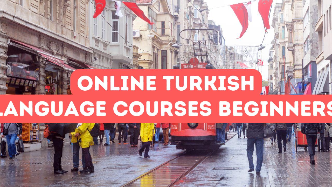 Online Turkish Language Courses for Beginners