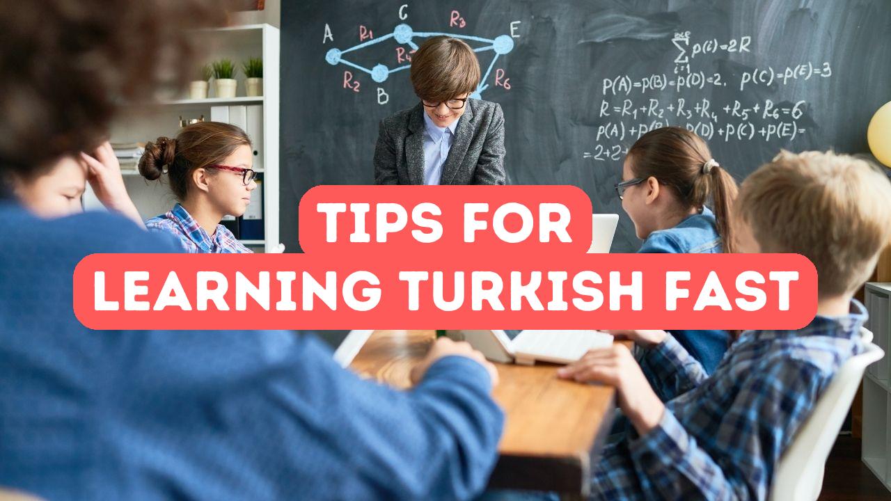 Learning Turkish Fast: Tips for Success
