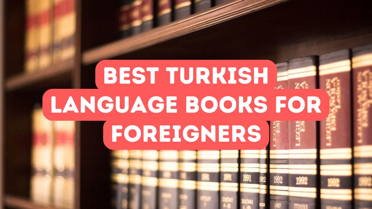 Best Turkish Language Books and Resources for Foreigners