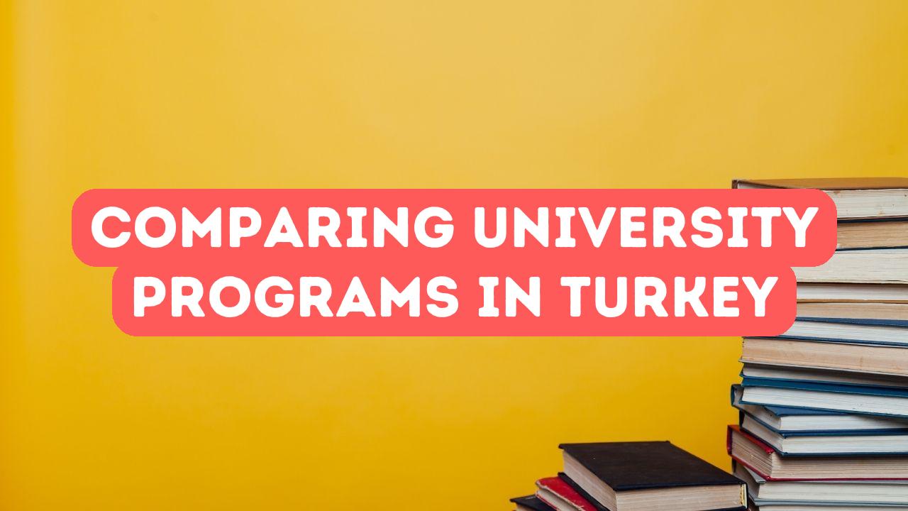 Comparing University Programs in Turkey