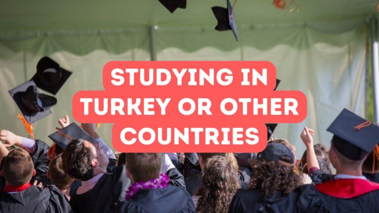 Study in Turkey vs. Other Countries: Which is Better?
