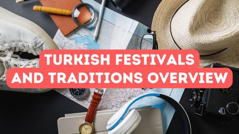 Turkish Festivals and Traditions You Should Know