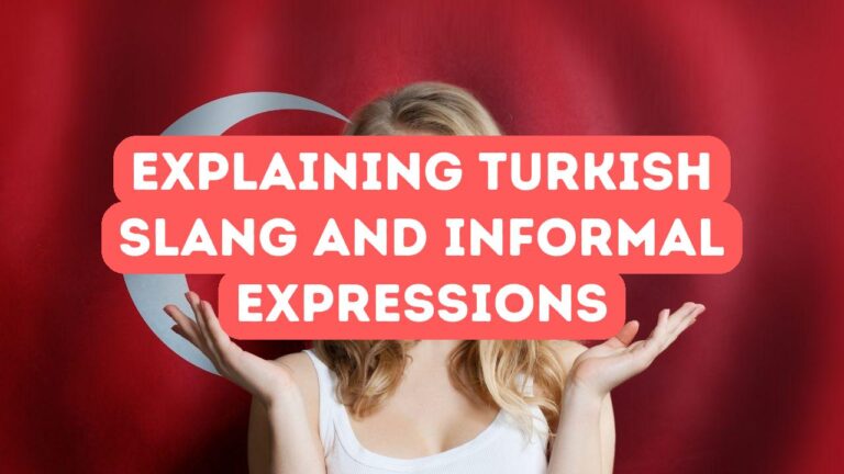 Turkish Slang and Informal Expressions Explained