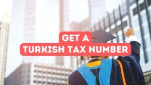 How to Get a Turkish Tax Number (Vergi Numarası) - Turkish Council School