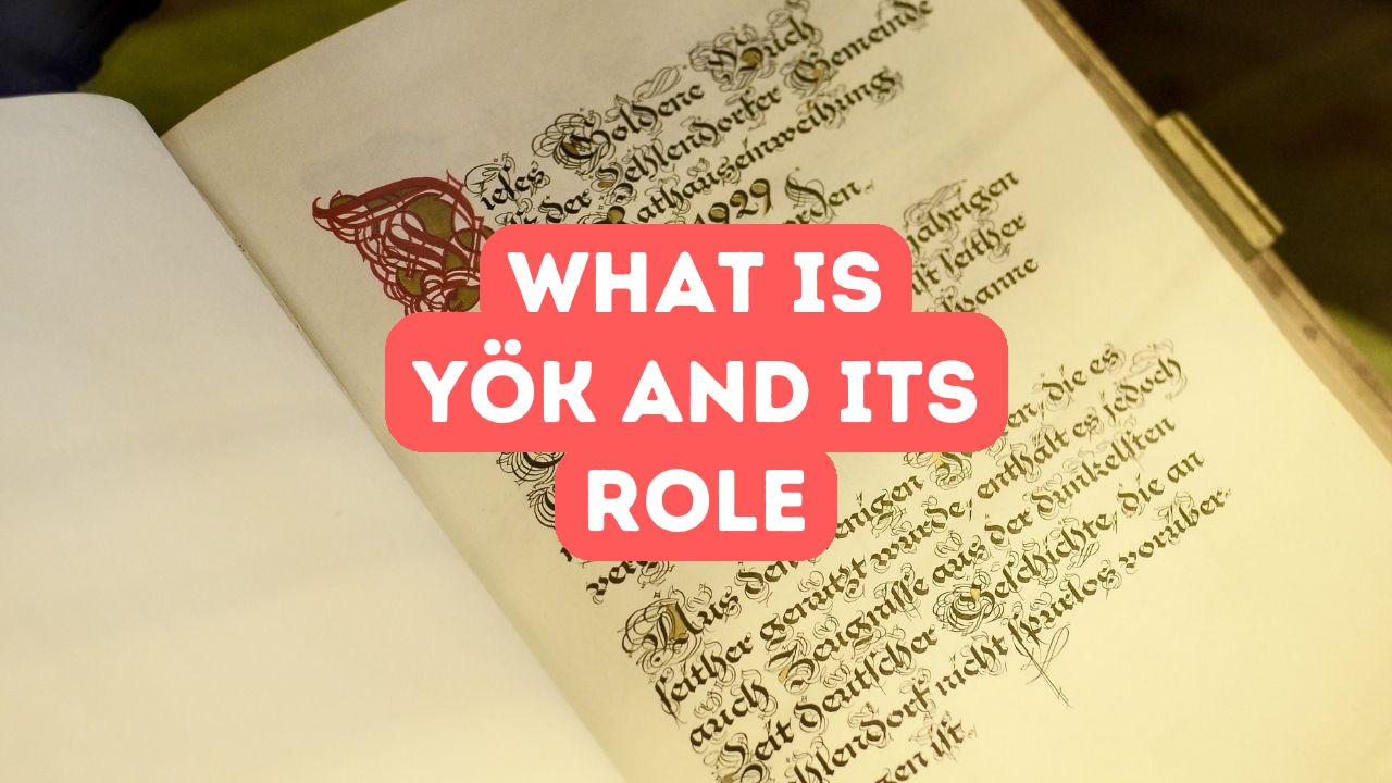 ¿Qué es YÖK y por qué es importante para los estudiantes? - Consejo ...