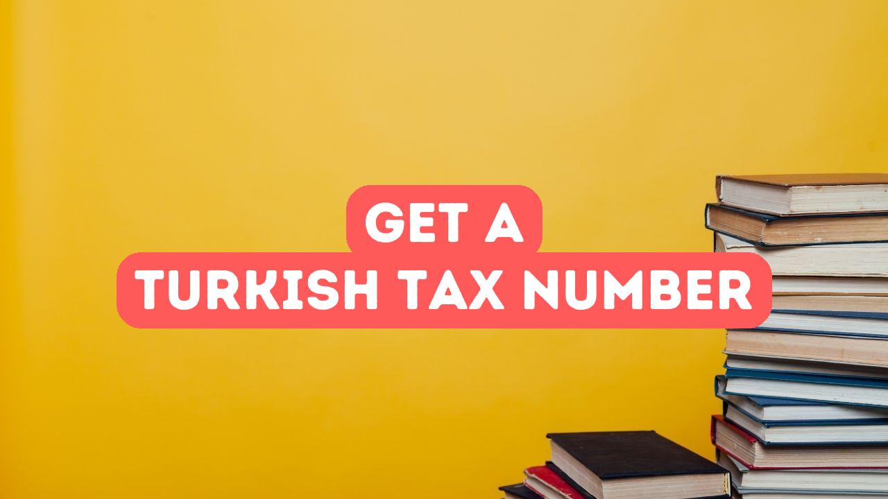 Getting a Turkish Tax Number for Students - Turkish Council School